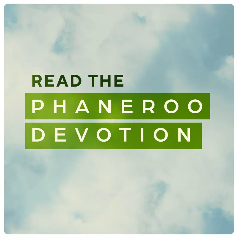 Phaneroo Devotion – Phaneroo