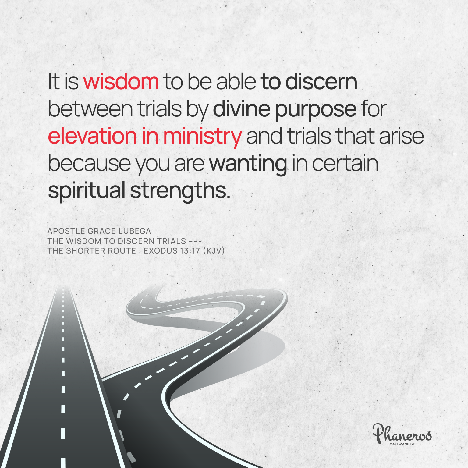 The Wisdom To Discern Trials - The Shorter Route - Phaneroo